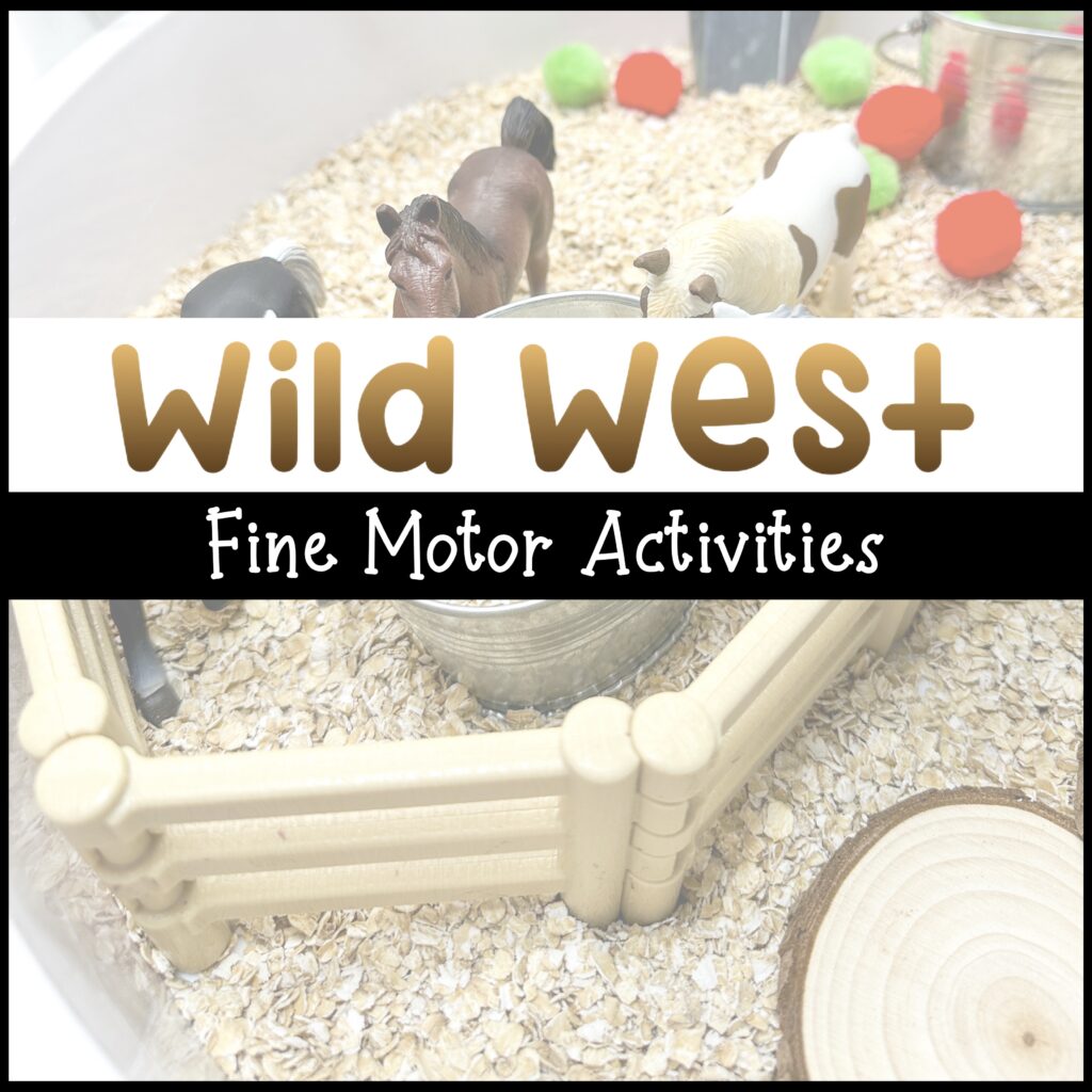 5 Wild West Fine Motor Activities for Spur of the Moment Fun